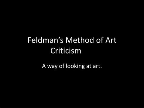 Ppt Feldmans Method Of Art Criticism Powerpoint Presentation Free