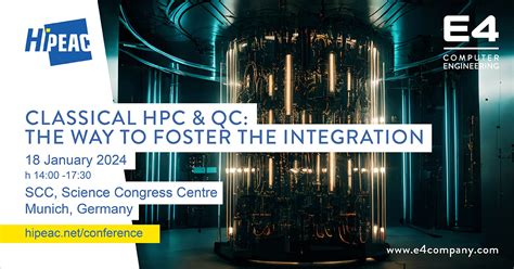 E4 Workshop On Hpc And Qc Integration At Hipeac 2024