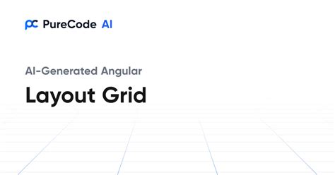 Build Great Angular Layout Grid Components Faster Using Ai Tools