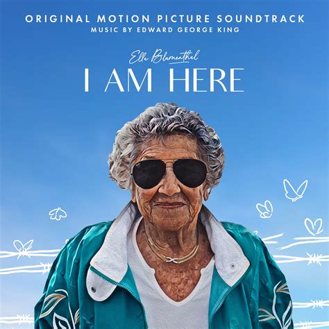 ‎ella Blumenthal I Am Here Original Motion Picture Soundtrack