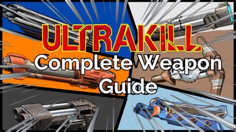 Ultrakill Complete Weapons Tutorial Youtube