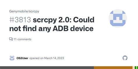 Scrcpy 20 Could Not Find Any Adb Device · Issue 3813 · Genymobile