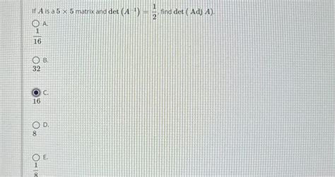 Solved If A Is A 5×5 Matrix And Deta−121 Find Detadja