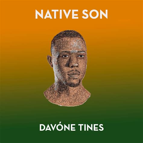 Davóne Tines Native Son