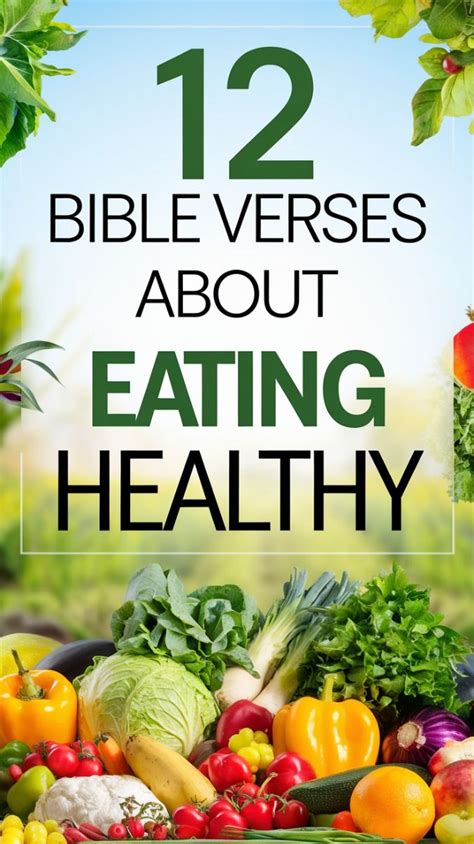 12 Bible Verses About Eating Healthy Gods Food Bible Foods To Eat