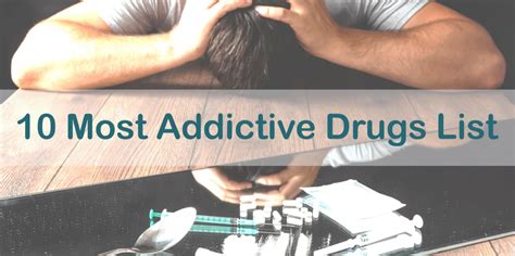 Exclusive 10 Most Addictive Drugs List Forward Recovery