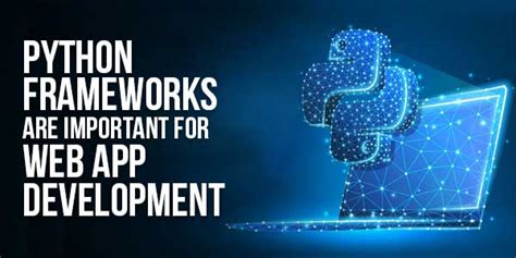 Why Python Frameworks Are Important For Web App Development Exeideas