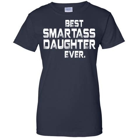 Best Smartass Daughter Ever Shirt Tank Hoodie Ifrogtees