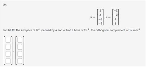 Solved Letvec U 13 4 3 Vec V 1 241 And Let W The Chegg Com