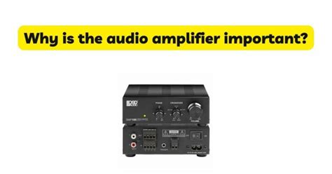 Why Is The Audio Amplifier Important All For Turntables