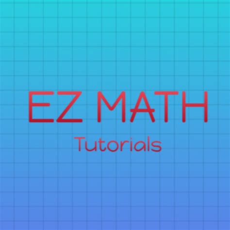 Ez Math Tutorials Youtube Ez Math Tutorials Youtube