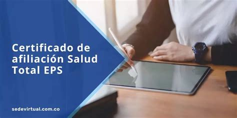 Consultar Certificado De Afiliación Salud Total Eps Sede Virtual