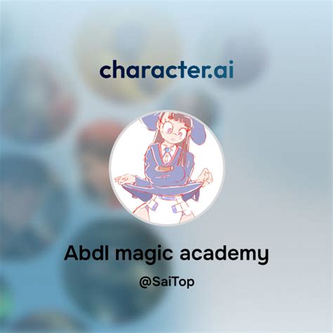 Chat With Abdl Magic Academy Character Ai Personalized Ai For Every Moment Of Your Day