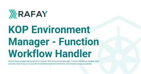 Kop Environment Manager Function Workflow Handler Rafay Product Documentation