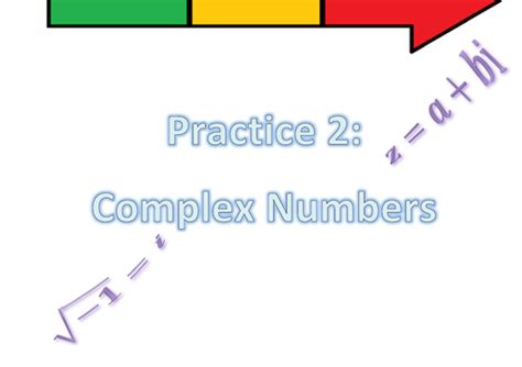 Introduction To Complex Numbers Practice Teaching Resources