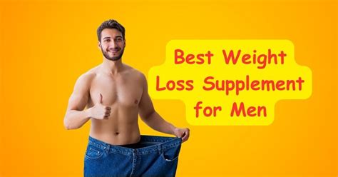 Weight Loss Supplements For Men