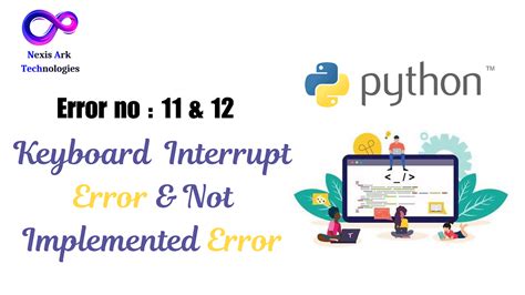 Python Keyboardinterrupt And Notimplemented Errors Explained Medium