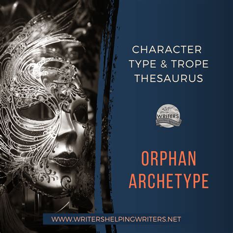 Character Type And Trope Thesaurus Orphan Archetype Writers Helping Writers®