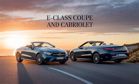 E Class Coupe And Cabriolet Elegant And Sporty Luxury
