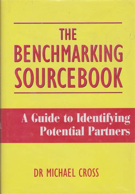 The Benchmarking Sourcebook A Guide To Identifying Potential Partners
