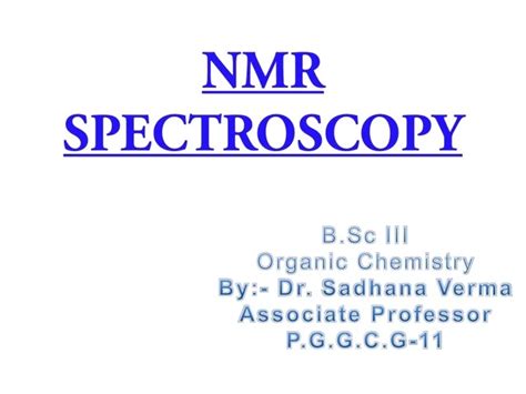 Ppt Nmr Spectroscopy Powerpoint Presentation Free Download Id 9656368