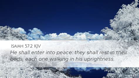 Isaiah 57 2 Kjv He Shall Enter Into Peace They Shall Rest In Their