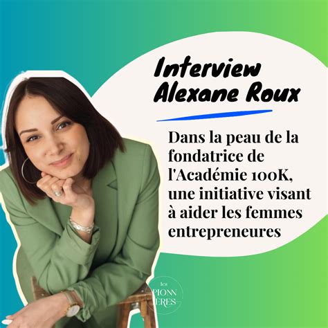 Interview Alexane Roux Fondatrice De Lacadémie 100k Une Initiative