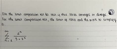 Solved Use The Limit Comparision Test To Test If This Series