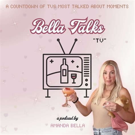 Bella Talks Tv Podcast Apple Podcasts