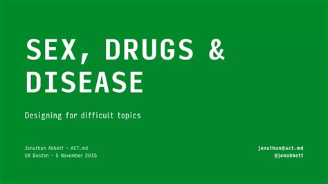 Sex Drugs And Disease Designing For Difficult Topics Ppt