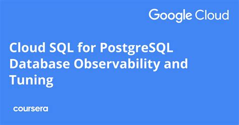 Cloud SQL For PostgreSQL Database Observability And Tuning