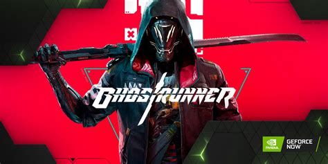 Gfn Thursday Ghostrunner Thehunter And More Nvidia Blog