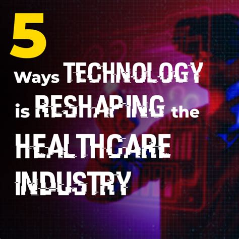 5 Ways Technology Is Reshaping The Healthcare Industry Iemlabs Blog
