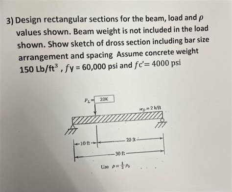 Solved 3 Design Rectangular Sections For The Beam Load And
