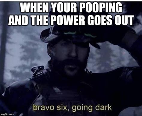 Bravo Six Going Dark Imgflip