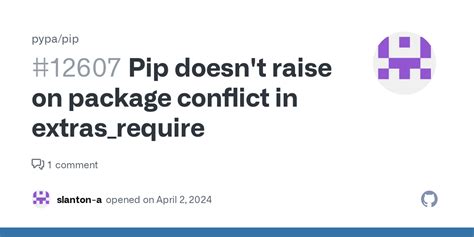 Pip Doesnt Raise On Package Conflict In Extrasrequire · Issue 12607 · Pypapip · Github