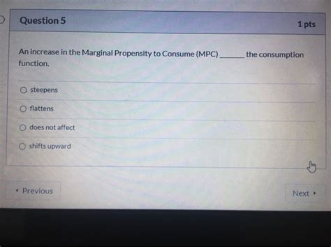 Solved An Increase In Marginal Propensity To Consume Blank