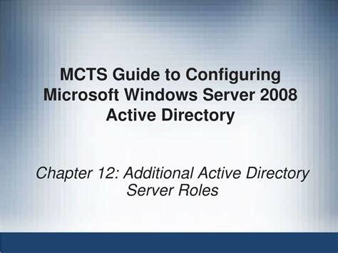 Ppt Mcts Guide To Configuring Microsoft Windows Server 2008 Active Directory Powerpoint