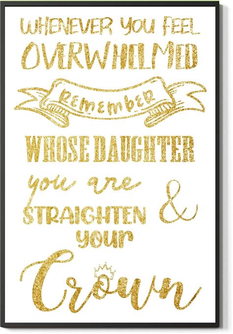 Whenever You Feel Overwhelmed Remember Whose Daughter You