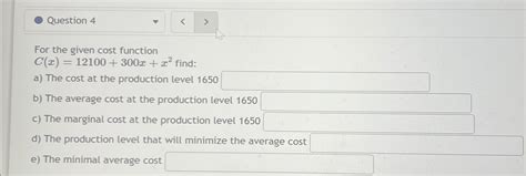 Solved Question 4for The Given Cost Function
