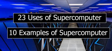 What Are Uses And Examples Of Supercomputer It Release