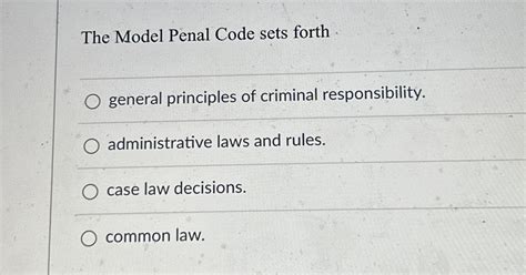Solved The Model Penal Code Sets Forthgeneral Principles Of