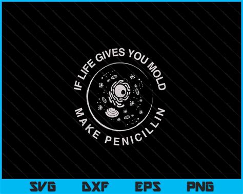 Biologist T Mold Penicillin Science Nerd Biology Svg Png Files Creativeusarts