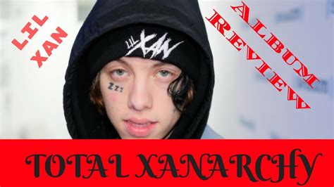 Lil Xan Total Xanarchy Album Review Youtube