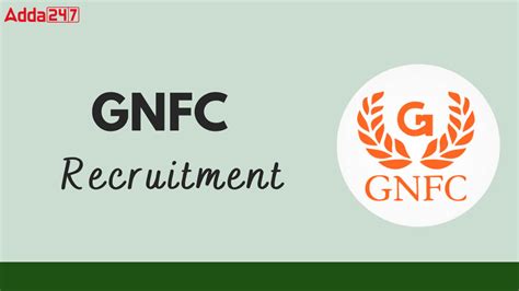 Gnfc Recruitment 2025 Last Date To Apply Online For Various Engineer