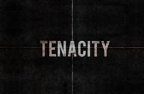 Tenacity Quotes For Motivation