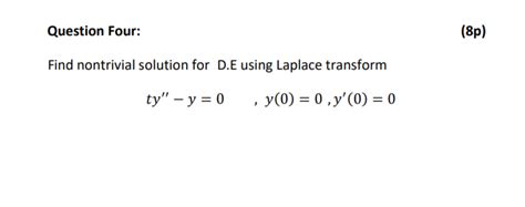 Solved Question Four 8p Find Nontrivial Solution For De