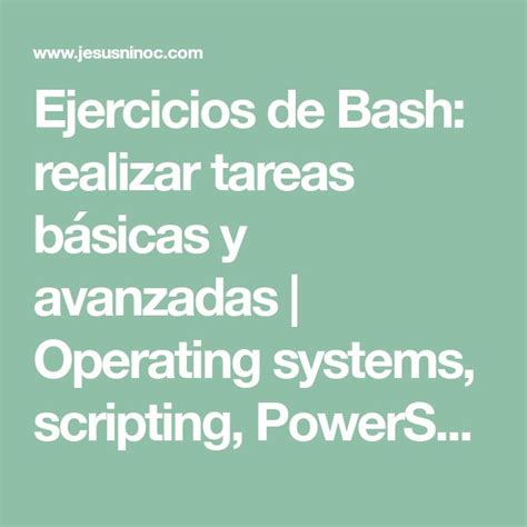 Ejercicios De Bash Realizar Tareas Básicas Y Avanzadas Operating