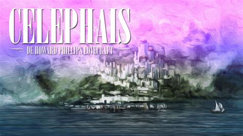 Hp Lovecraft Celephaïs