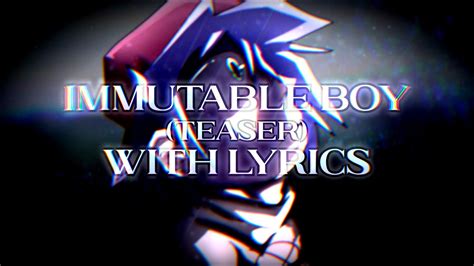 Immutable Boy Teaser With Lyrics Cover Hit Single Real With Lyrics